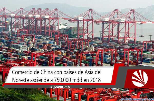 Comercio de China con países de Asia del Noreste asciende a 750.000 mdd ...